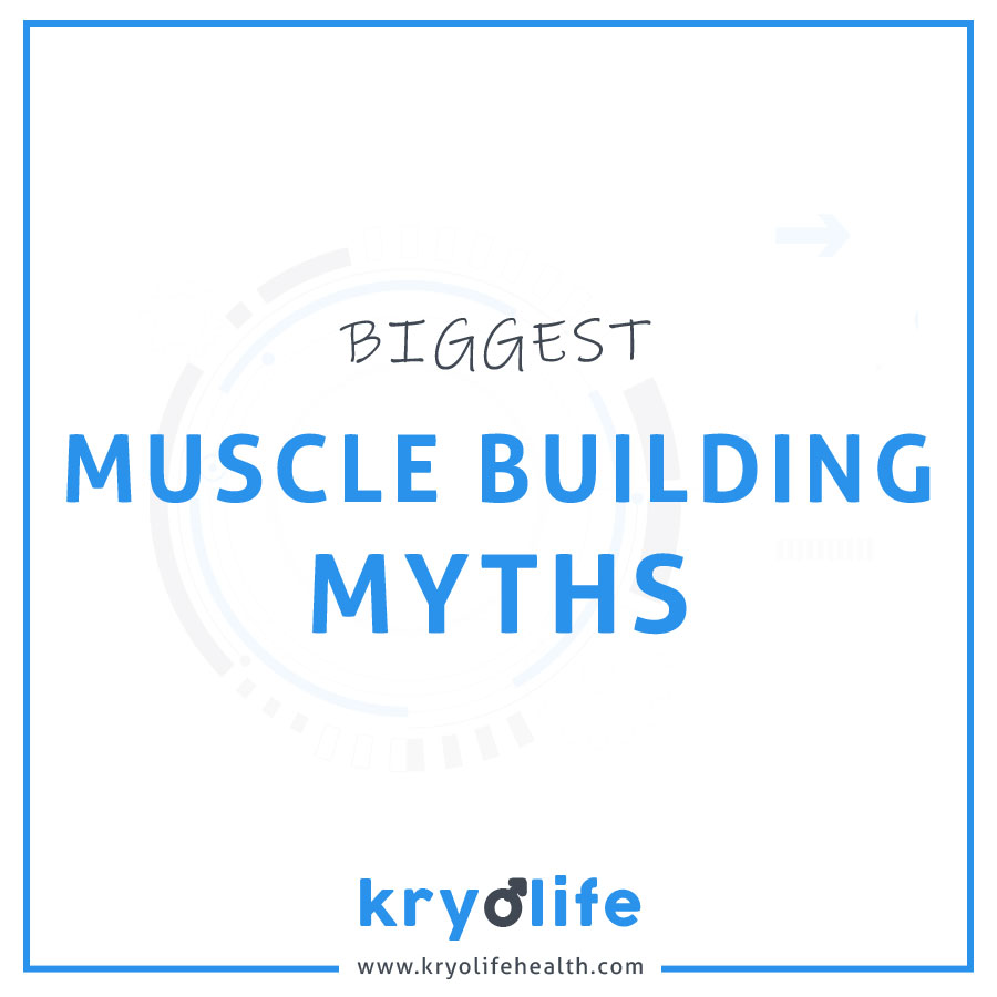 7 grandes mitos de la musculación | KryoLife Health
